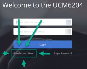 Step-by-Step Quickstart using the Grandstream (WebRT) Web Wave UCM62XX application